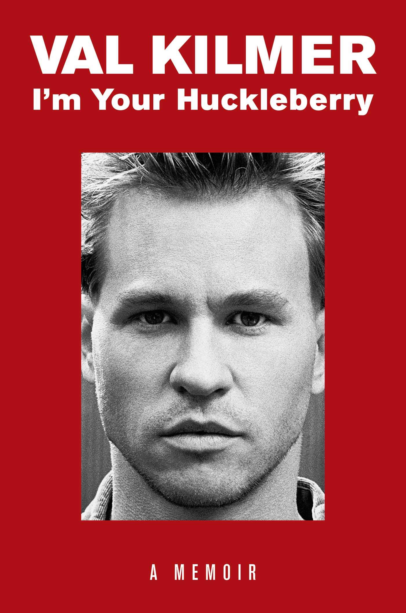 Val Kilmer Upcoming Book Signing Tour for “I’m Your Huckleberry: A ...