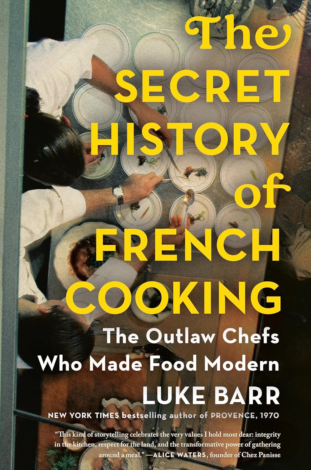 Luke Barr “The Secret History of French Cooking” Author Event – Book ...